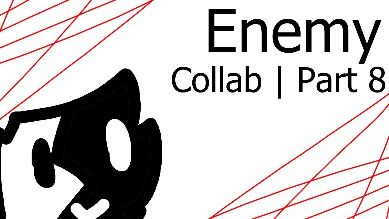 Enemy Animation Collab | Part 8 - YouTube