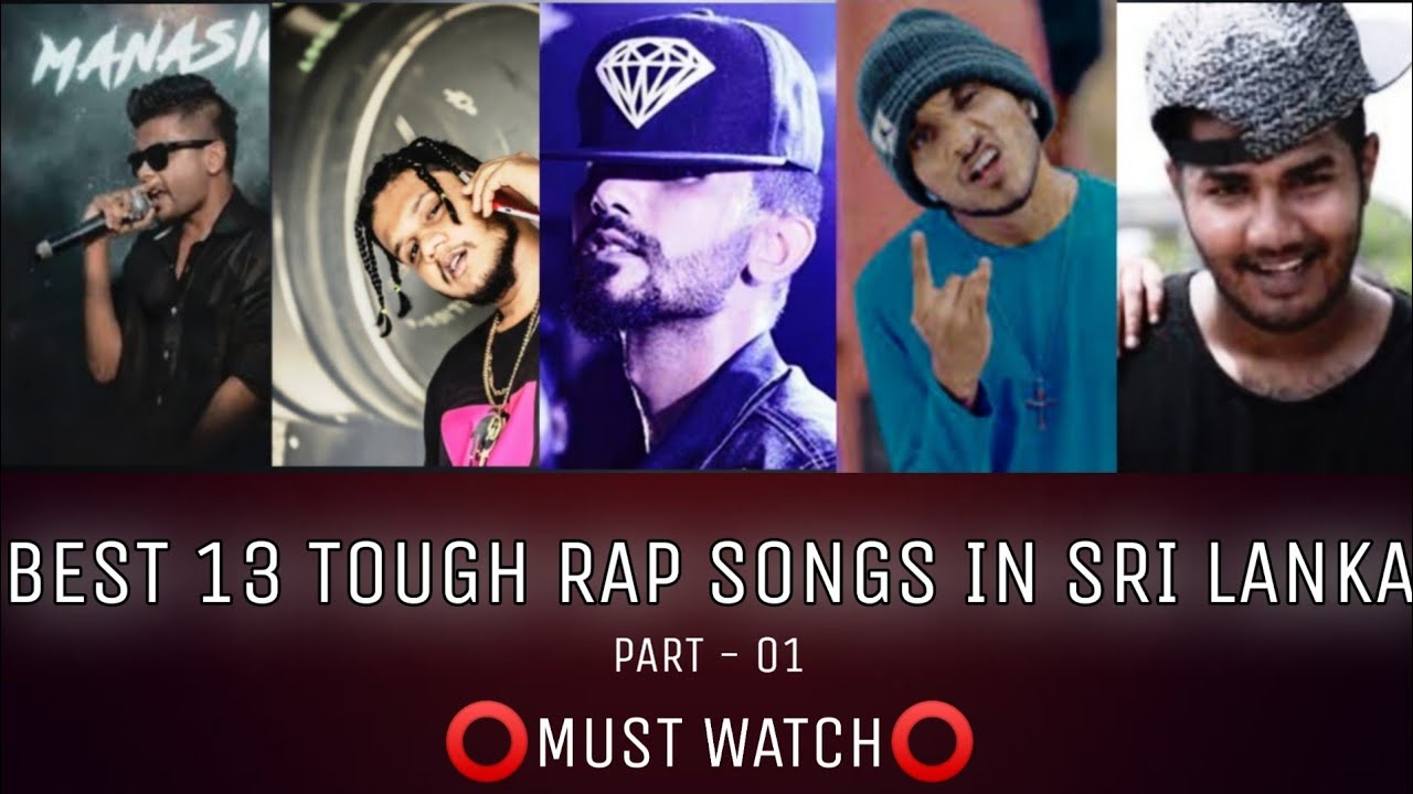 BEST 13 TOUGH RAP SONGS IN SRI LANKA PART 01| 🔴MUST WATCH🔴 | - YouTube