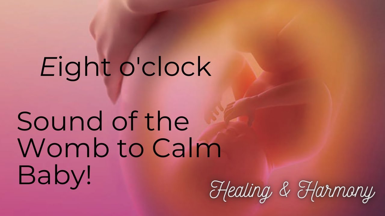 How to Calm Agitated Baby Sound of the Womb Eight Hours to Calm - YouTube