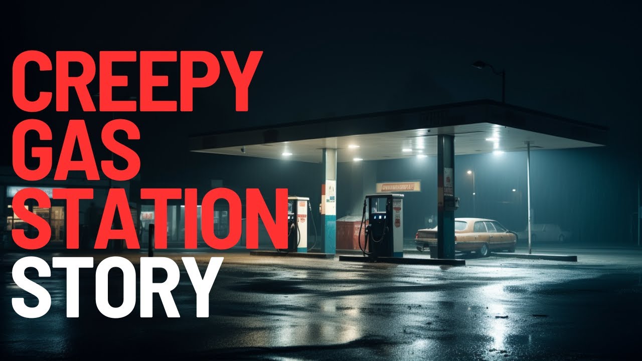 TRUE Creepy Gas Station Horror StorY | True Scary StorY - YouTube