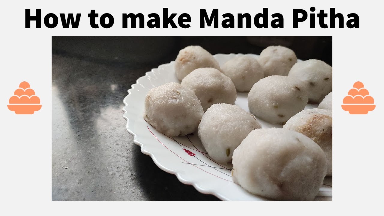 How to make Manda Pitha | Odia recipes | Easy recipe | 56 Bhog | Srujan ...