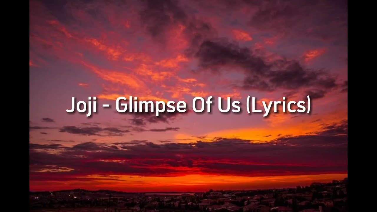 joji - Glimpse Of Us (Lyrics) - YouTube