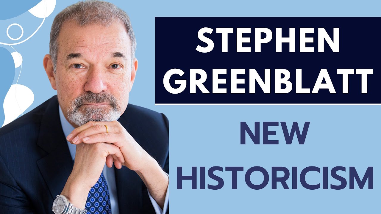 Stephen Greenblatt New Historicism - YouTube