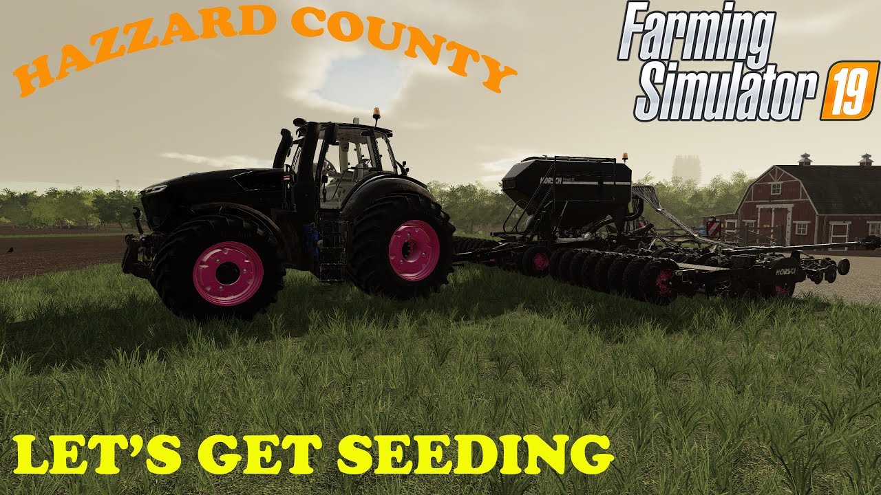Hazzard County Ep 2 Seeding the fields Farm Sim 19 - YouTube