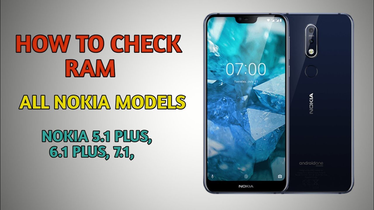HOW TO CHECK RAM ALL NOKIA MODELS- | NOKIA-5.1 PLUS, 6.1 PLUS, 7.1 ...