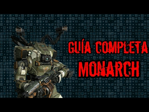 Titanfall 2 "MONARCH" guía completa en español - YouTube