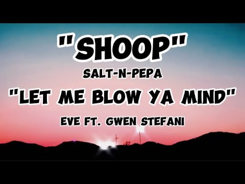 Salt-N-Pepa - Shoop (Guru's mix) | Eve - Let Me Blow Yah Mind ft. Gwen ...