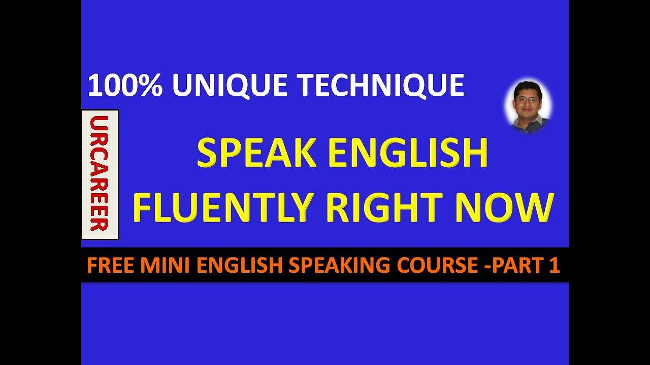 Learn to Speak English Fluently Right Now - FREE Mini English Speaking ...