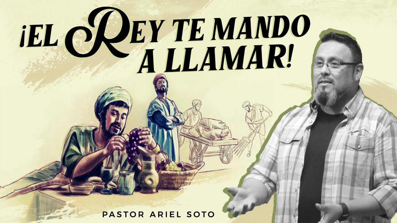 ¡El Rey te mando a llamar! - Pastor Ariel Soto - YouTube