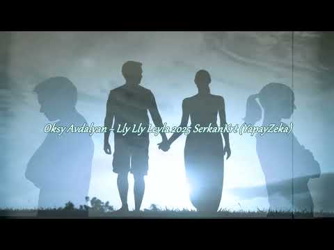 Oksy Avdalyan ~ La Lly Lly Leyla 2026 [SerkanKrt]