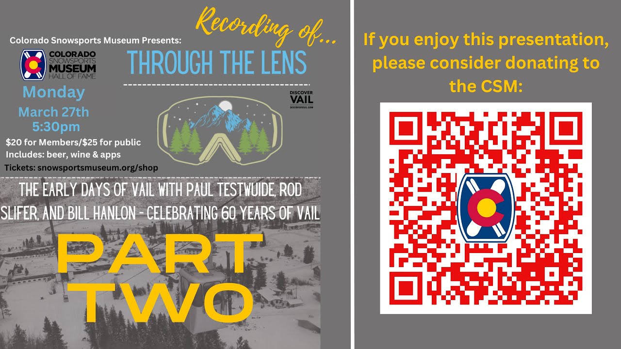 Through the Lens - Early Days of Vail with Paul Testwuide, Rod Slifer ...