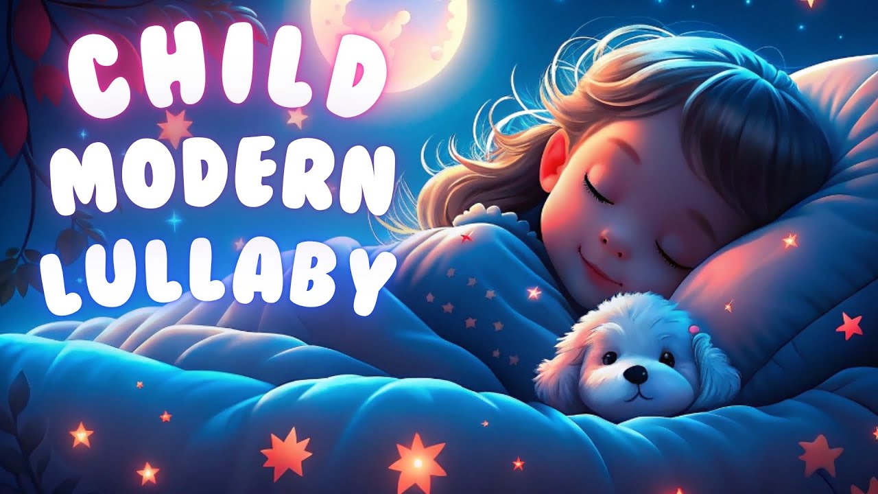 Child modern lullaby | Instrumental lullaby music baby sleep - YouTube