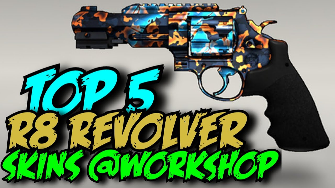 CS:GO TOP5 - R8 REVOLVER SKINS @WORKSHOP - YouTube