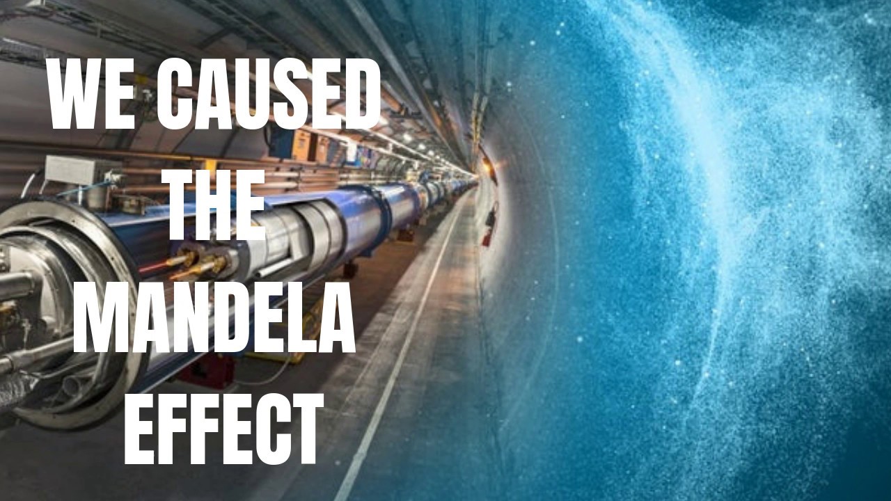Cern Employee "We Caused The Mandela Effect" - YouTube