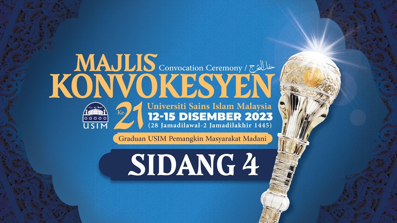 Majlis Konvokesyen Ke-21 (Sidang 4), Universiti Sains Islam Malaysia ...