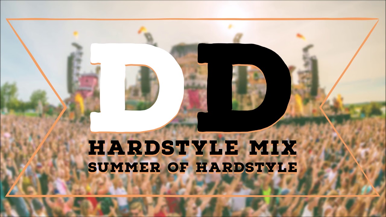 DD Hardstyle Mix | Summer of Hardstyle 2019 | 1 Hour Hardstyle Mix ...