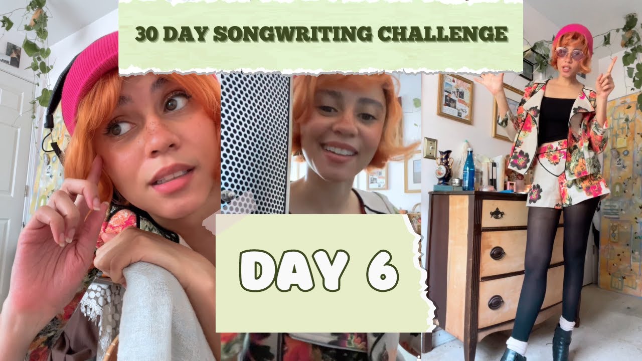 30 Day Songwriting Challenge | Day 6 - YouTube