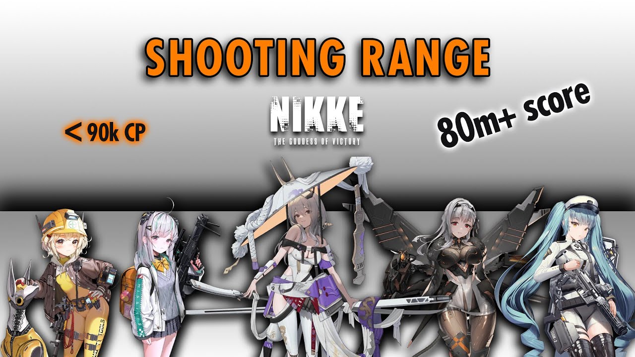 GODDESS OF VICTORY: NIKKE | Shooting range 80m+ score (below 90k cp) - YouTube