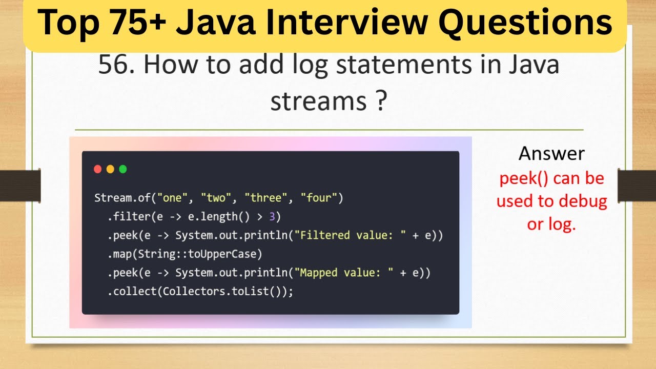 Top 75+ Tricky Java Interview Questions - How to add log statements in Java streams # ...