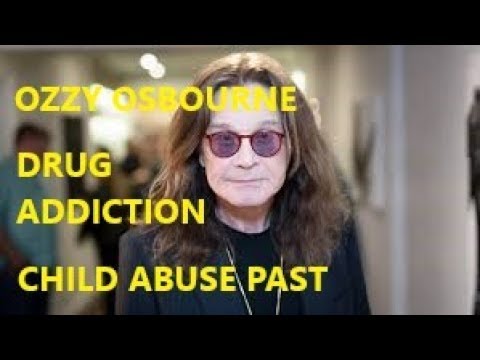 Ozzy Osbourne-Drug Addiction and Child Abuse Past - YouTube