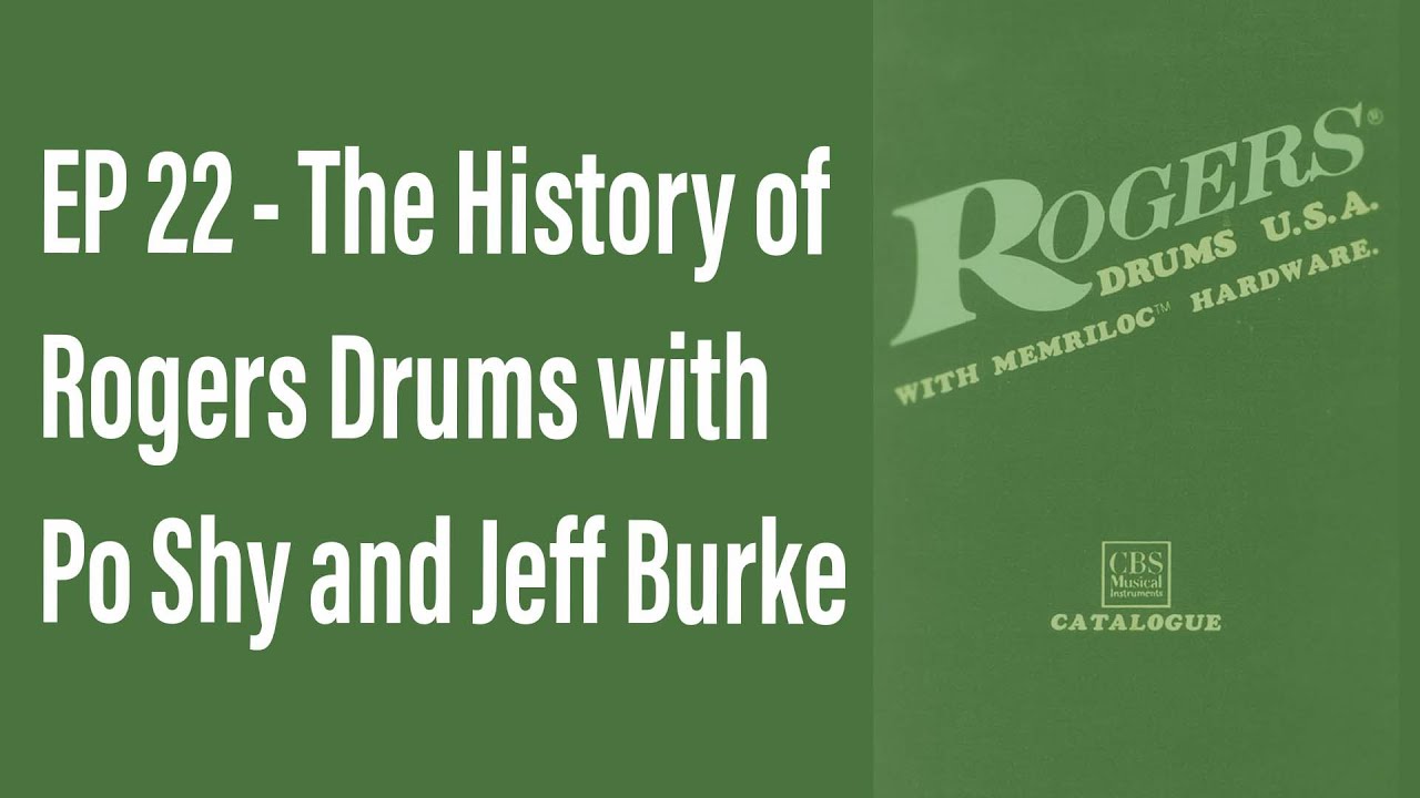 The History of Rogers Drums with Po Shy and Jeff Burke - Drum History ...