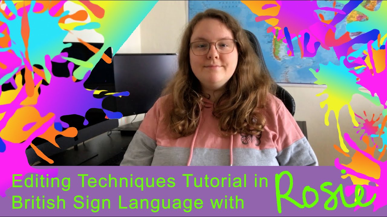Editing Techniques Tutorial in British Sign Language - YouTube