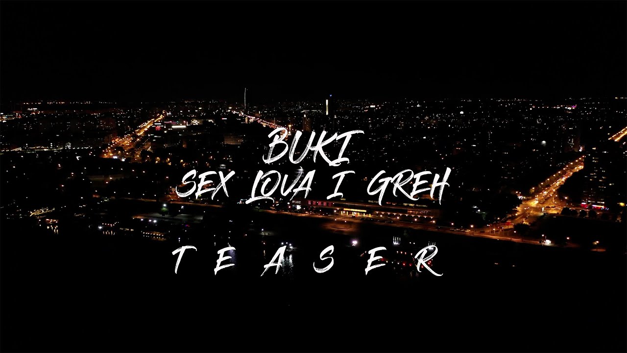 Buki Gospoda Sex Lova I Greh Teaser Youtube