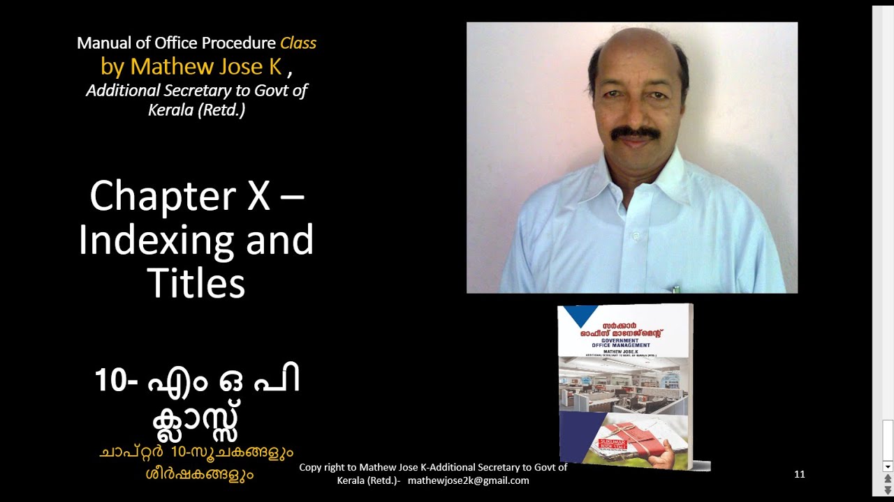 10 Manual of Office Procedure Mathew Jose K , Adl Secretary (Retd.) Chapter X- Indexing and ...