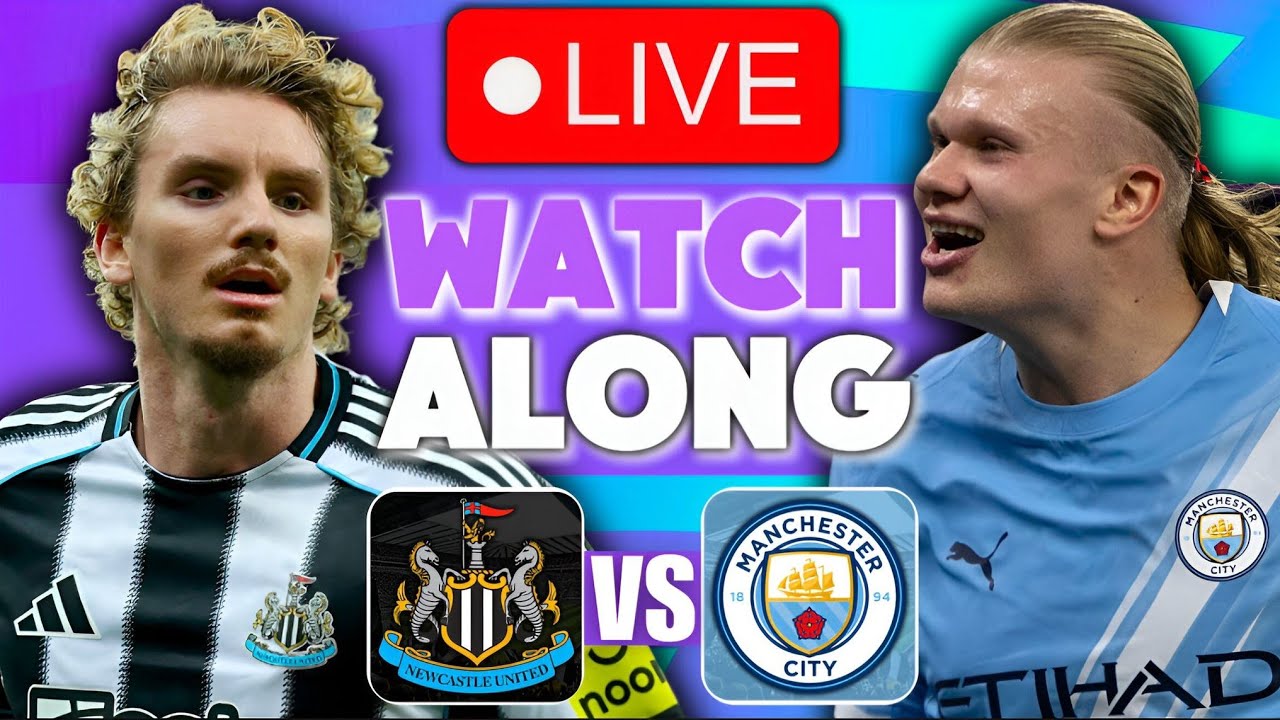 NEWCASTLE VS MANCHESTER CITY LIVE STREAM | PREMIER LEAGUE | FULL MATCH ...