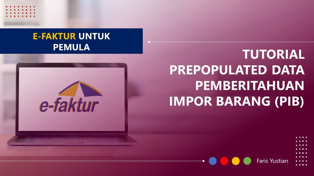 Tutorial e-Faktur untuk pemula: Cara Prepopulated Data PIB atas Impor ...
