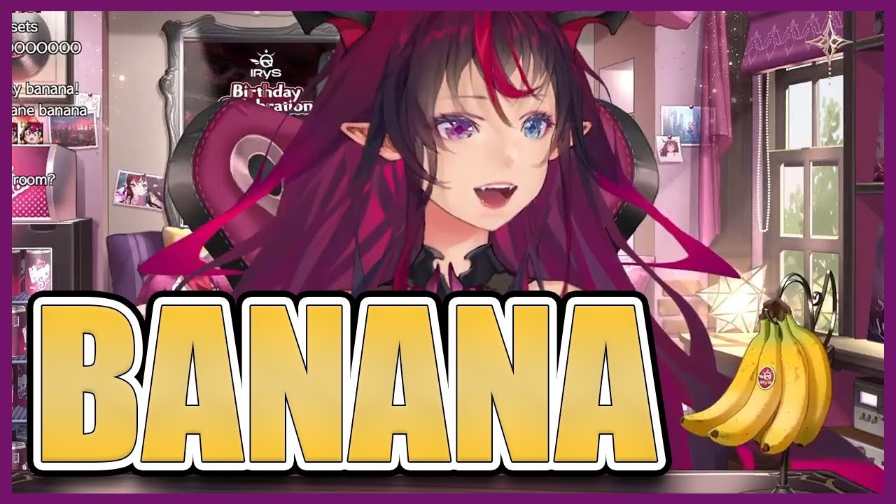 IRyS branded BANANA for her new room [Hololive] - YouTube