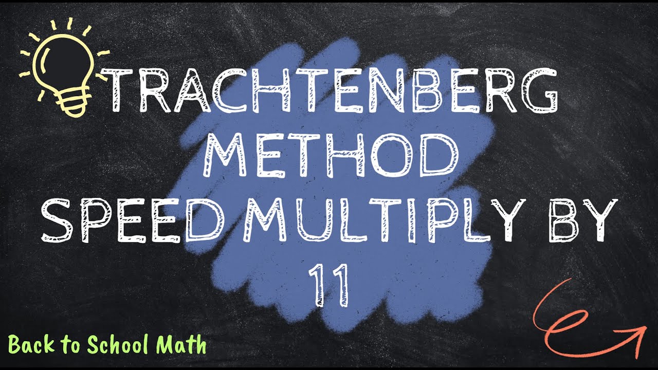 Multiply by 11 Instantly: Trachtenberg System Fast Multiplication ...