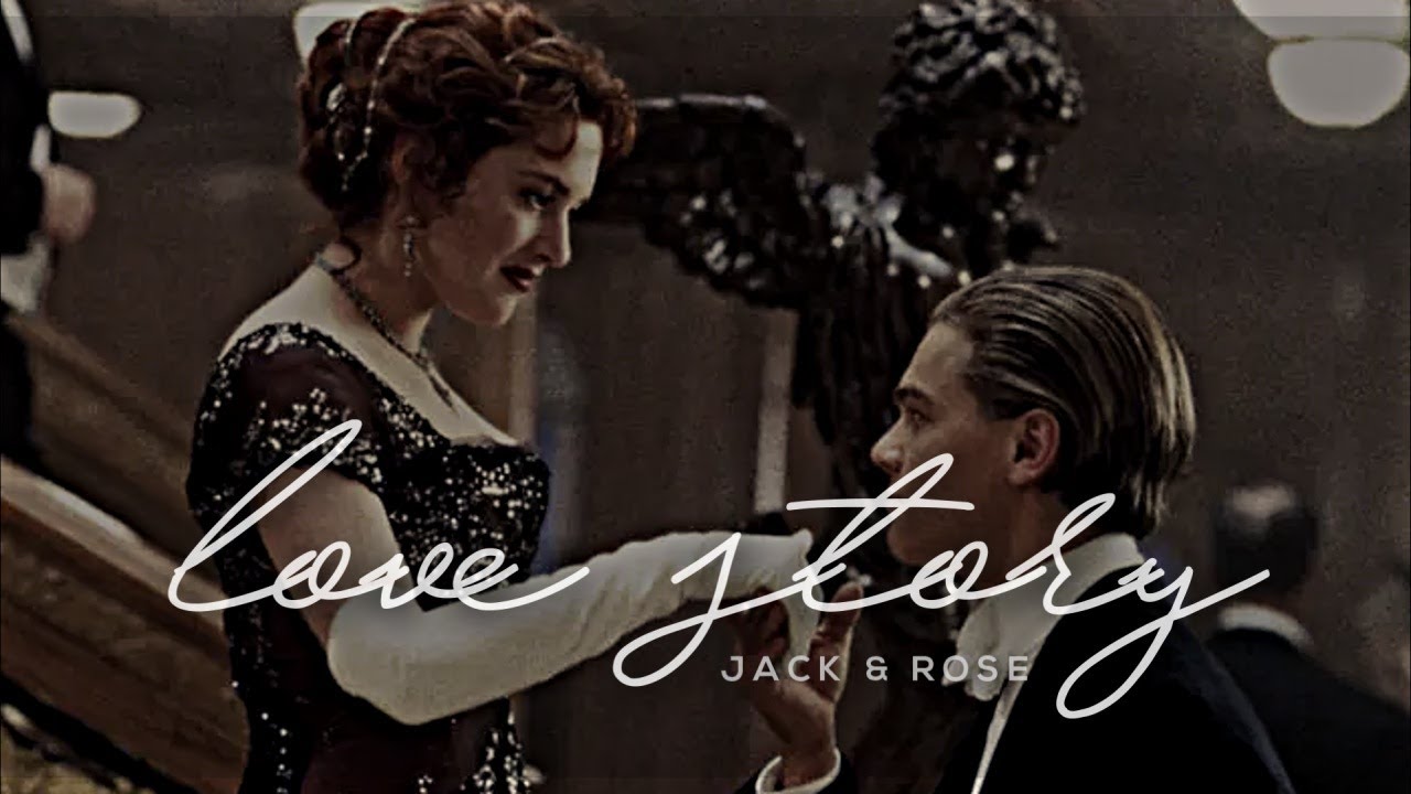 Jack and Rose (Titanic) | Love Story - YouTube