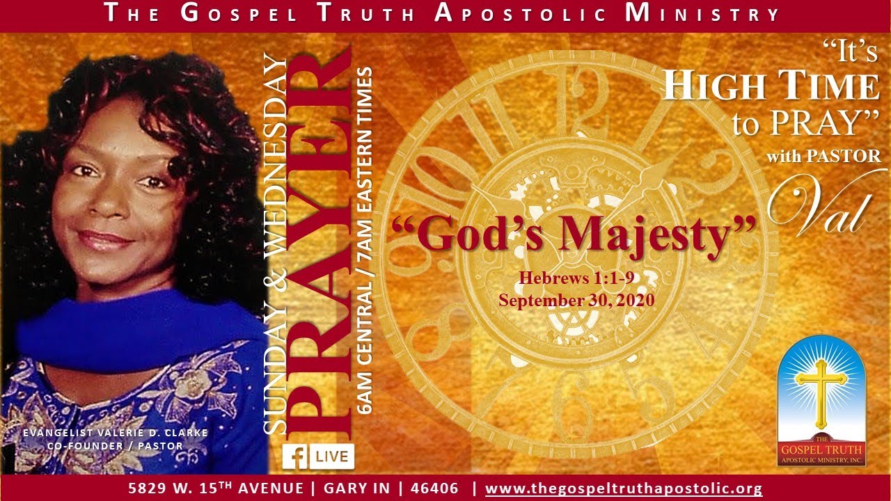 9 30 20 It's HIGH TIME to Pray with Pastor Val - God's Majesty ...