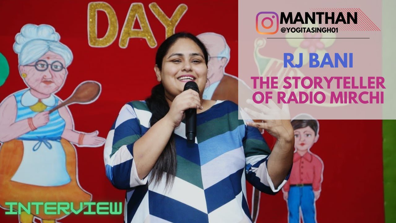Manthan | RJ Bani |Radio Mirchi 98.3| Storyteller | Writer - YouTube