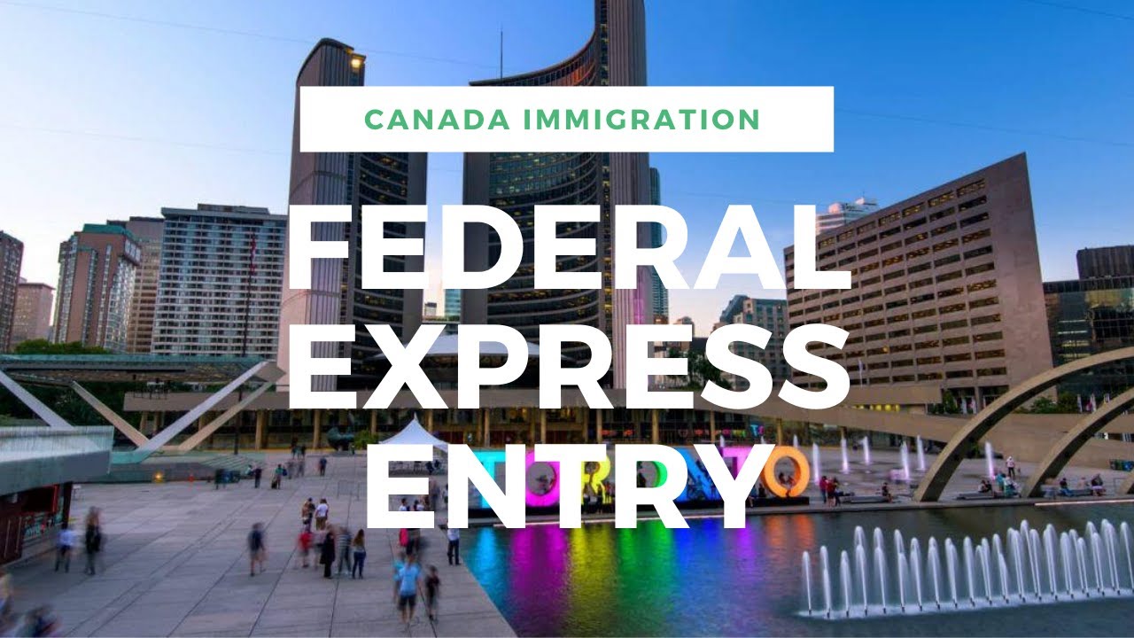 Immigration To Canada | Federal Express Entry - YouTube