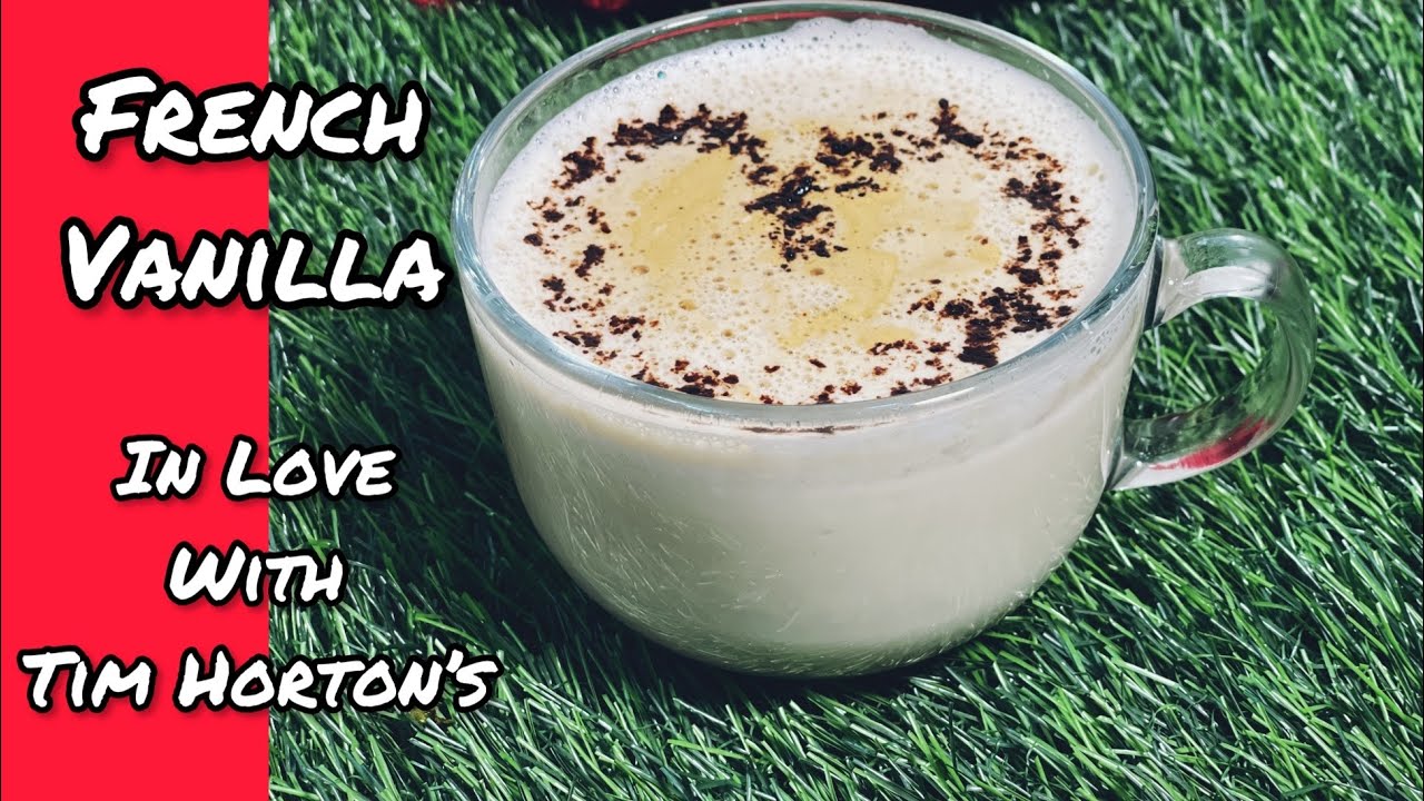 French Vanilla Coffee ||Tim Hortons French Vanilla Coffee || In Love ...