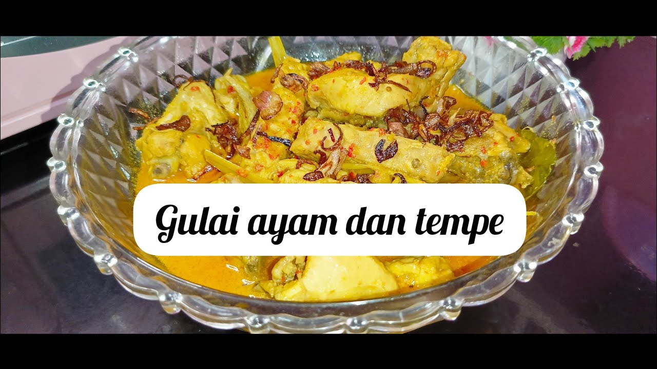 RESEP GULAI AYAM DAN TEMPE RASANYA JUARA BANGET.MASAKAN SEHARI HARI DI ...