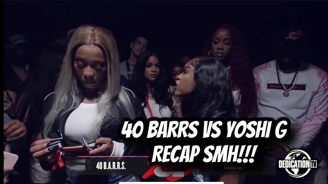40 BARRS VS YOSHI G WAS DEVASTATING 🤦🏾‍♂️🤦🏾‍♂️🤦🏾‍♂️RECAP‼️ #40barrs # ...
