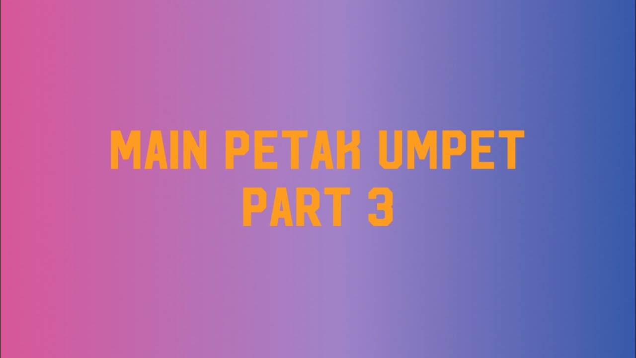 main petak umpet part 3 - YouTube