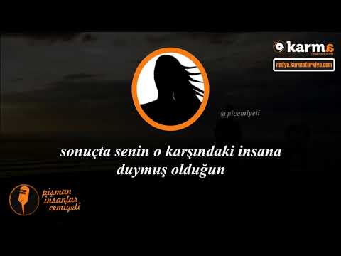 Karşındaki insanın sevgisinden asla emin olamazsın ama kendi sevginden her zaman olursun...