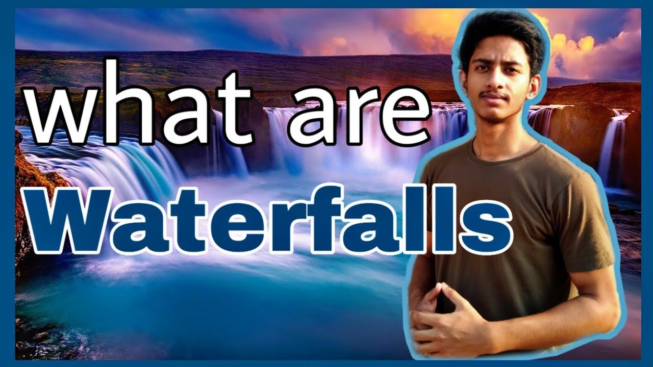 What are Waterfalls explained in hindi - YouTube