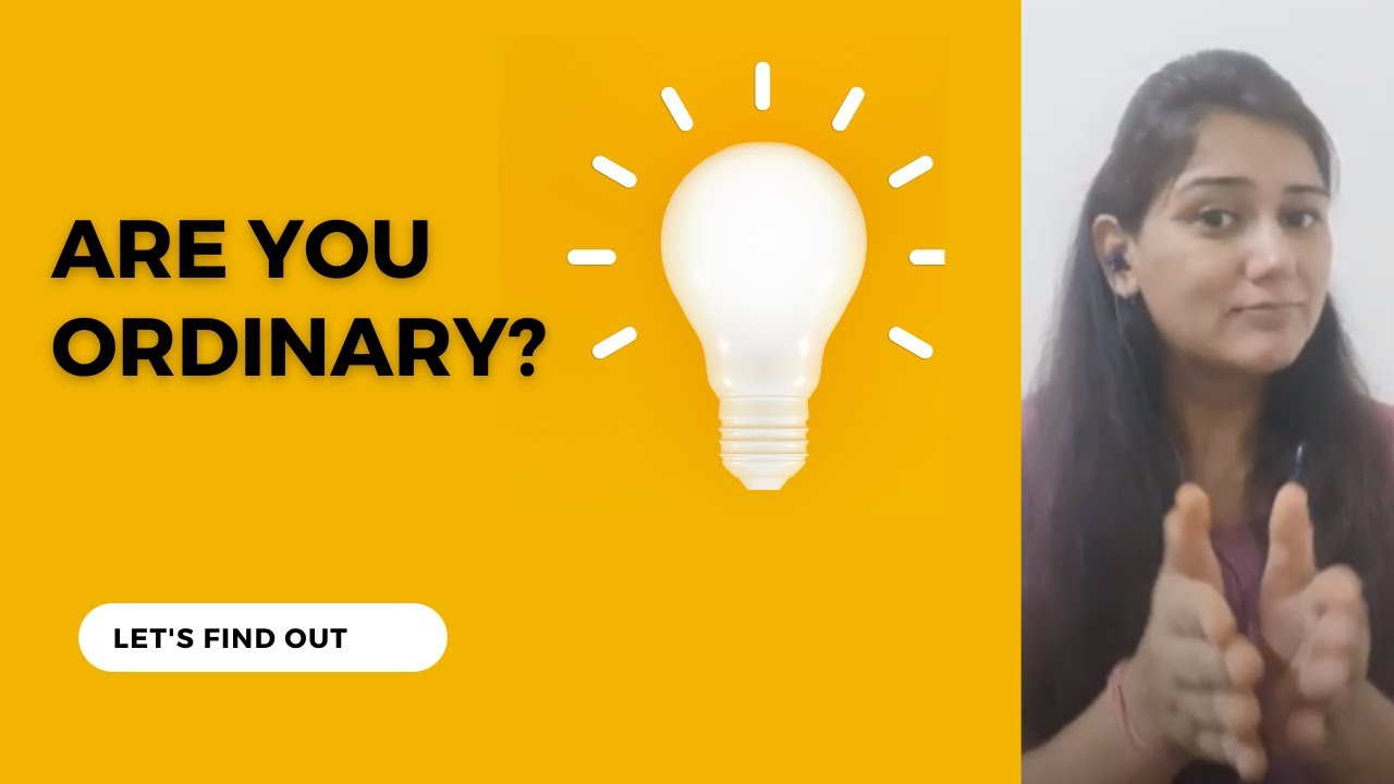Do You Think that You Are Ordinary?? - YouTube