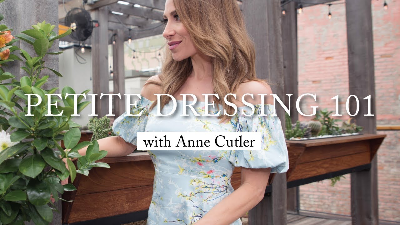 Petite Dressing with Anne Cutler - YouTube