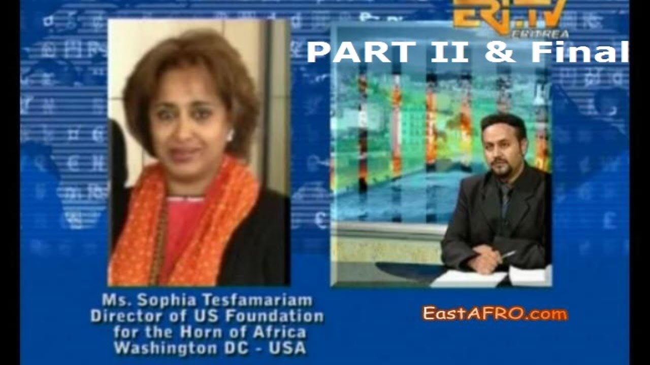 PART II Interview with Ms. Sophia TesfaMariam and Dr. Gidewon Asmerom ...