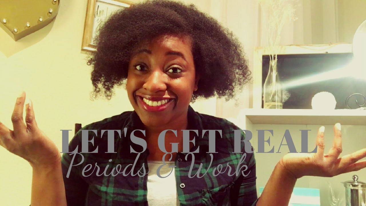 Let's Get Real | Periods & Work - YouTube