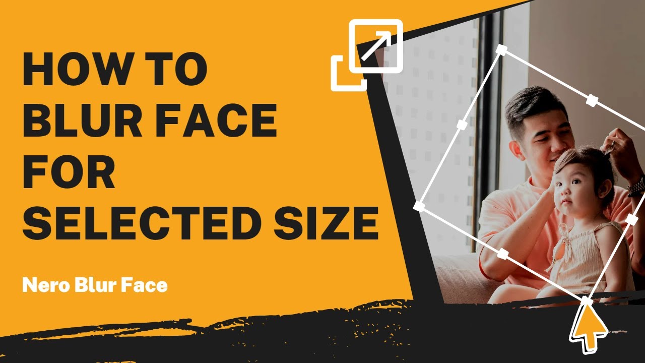 How to Blur Face for Selected Size | Nero Blur Face Tutorial - YouTube