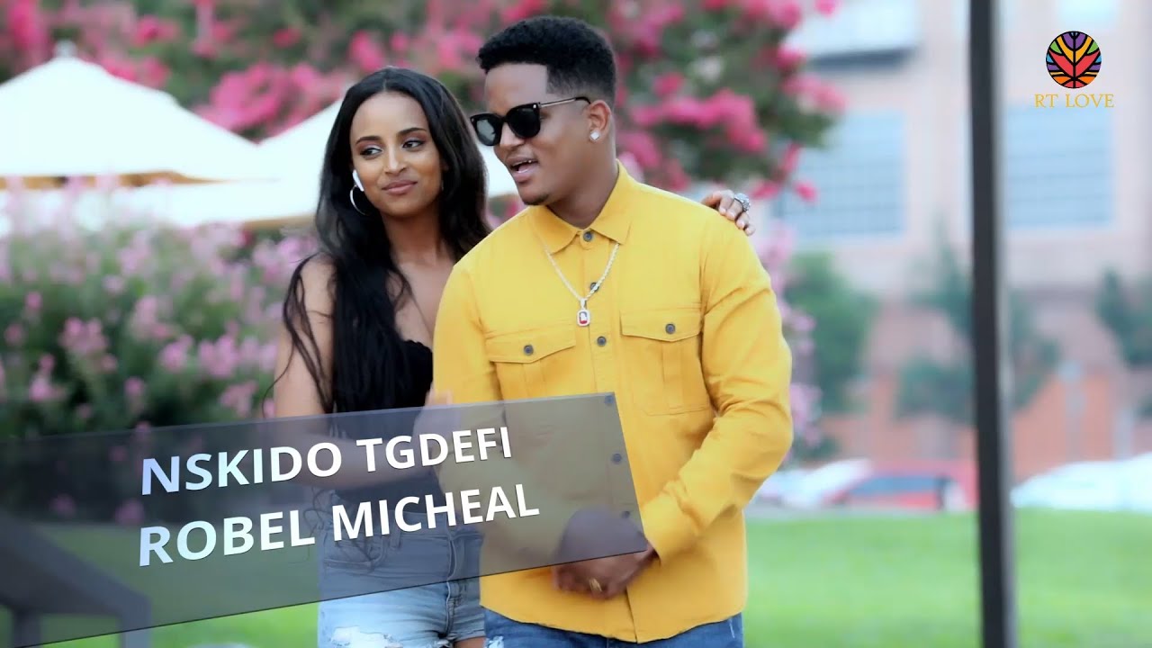 Shikor Entertainment - Robel Michael - Nskido Tgdefi | ንስኺዶ ትግደፊ ...