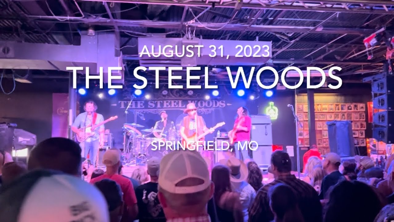 The Steel Woods live in Springfield, MO @ Midnight Rodeo 8/31/23 - YouTube