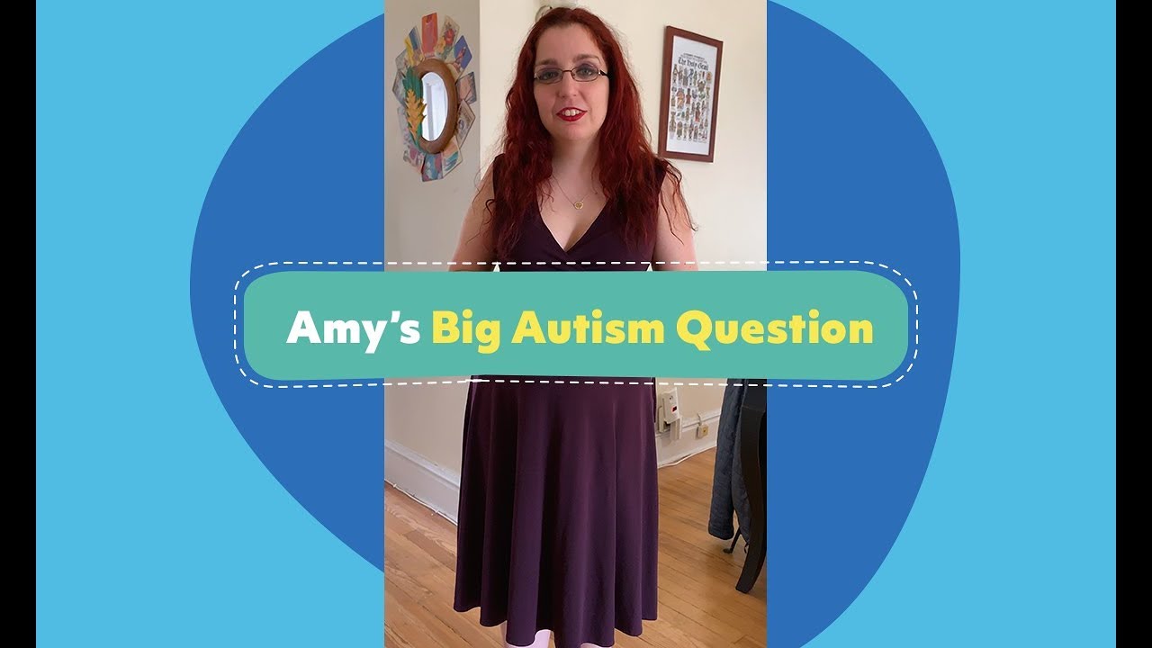 My Big Autism Question - Amy - YouTube